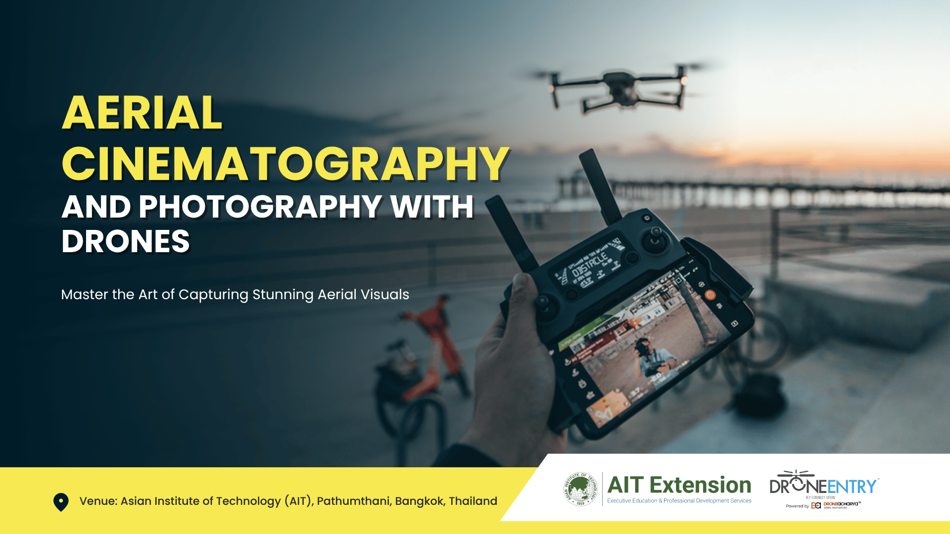 Aerial Cinematography and Photography with Drones | AIT Extension